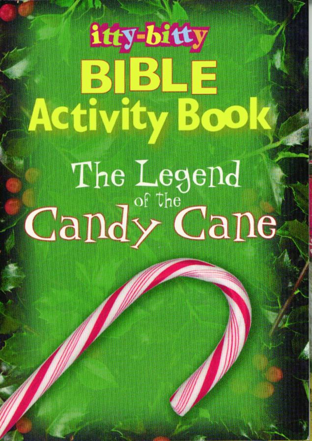 Itty-Bitty Bible Activity Book: The Legend of the Candy Cane – R.H. Boyd