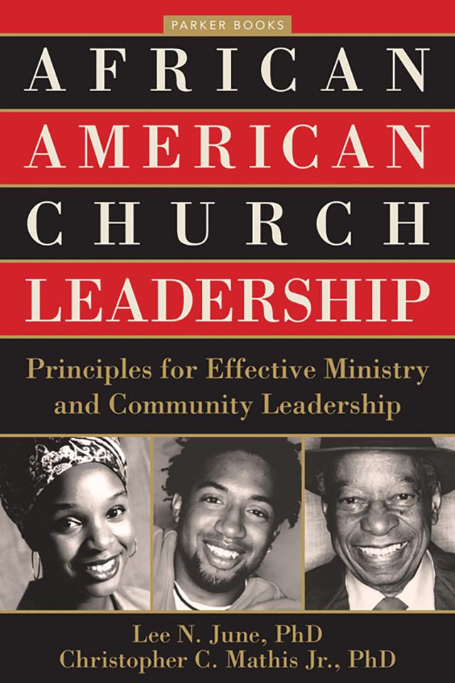 African American Church Leadership: Principles for Effective Ministry ...